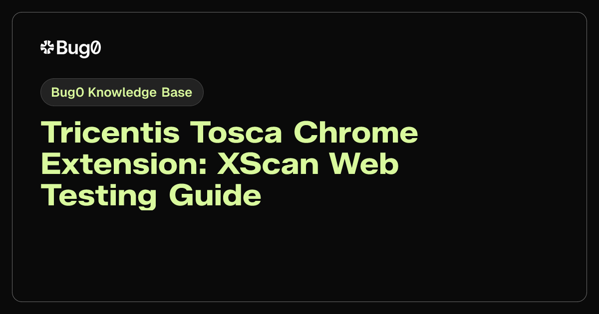 Tricentis Tosca Chrome Extension: XScan Web Testing Guide | Bug0